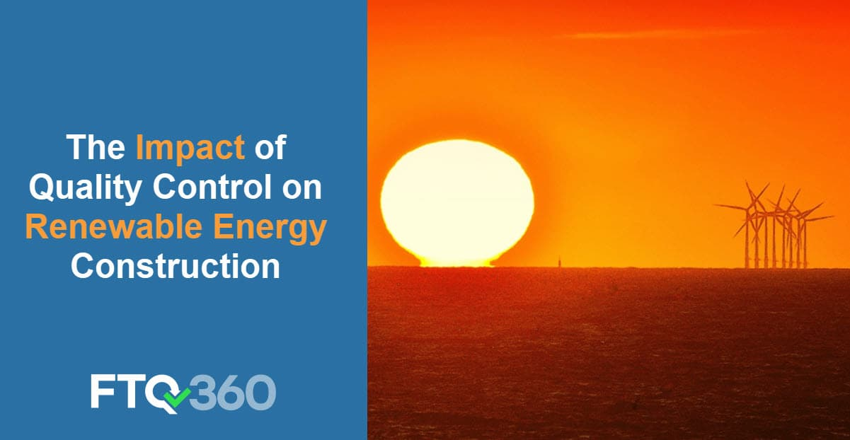 The Impact Of Quality Control On Renewable Energy Construction
